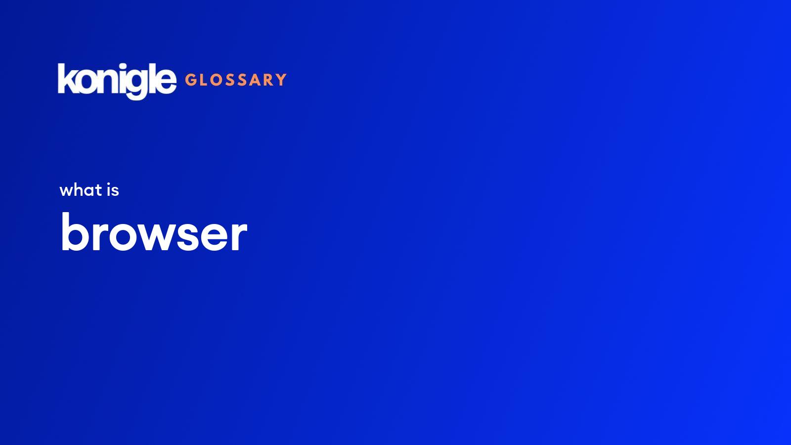 What is a web browser?