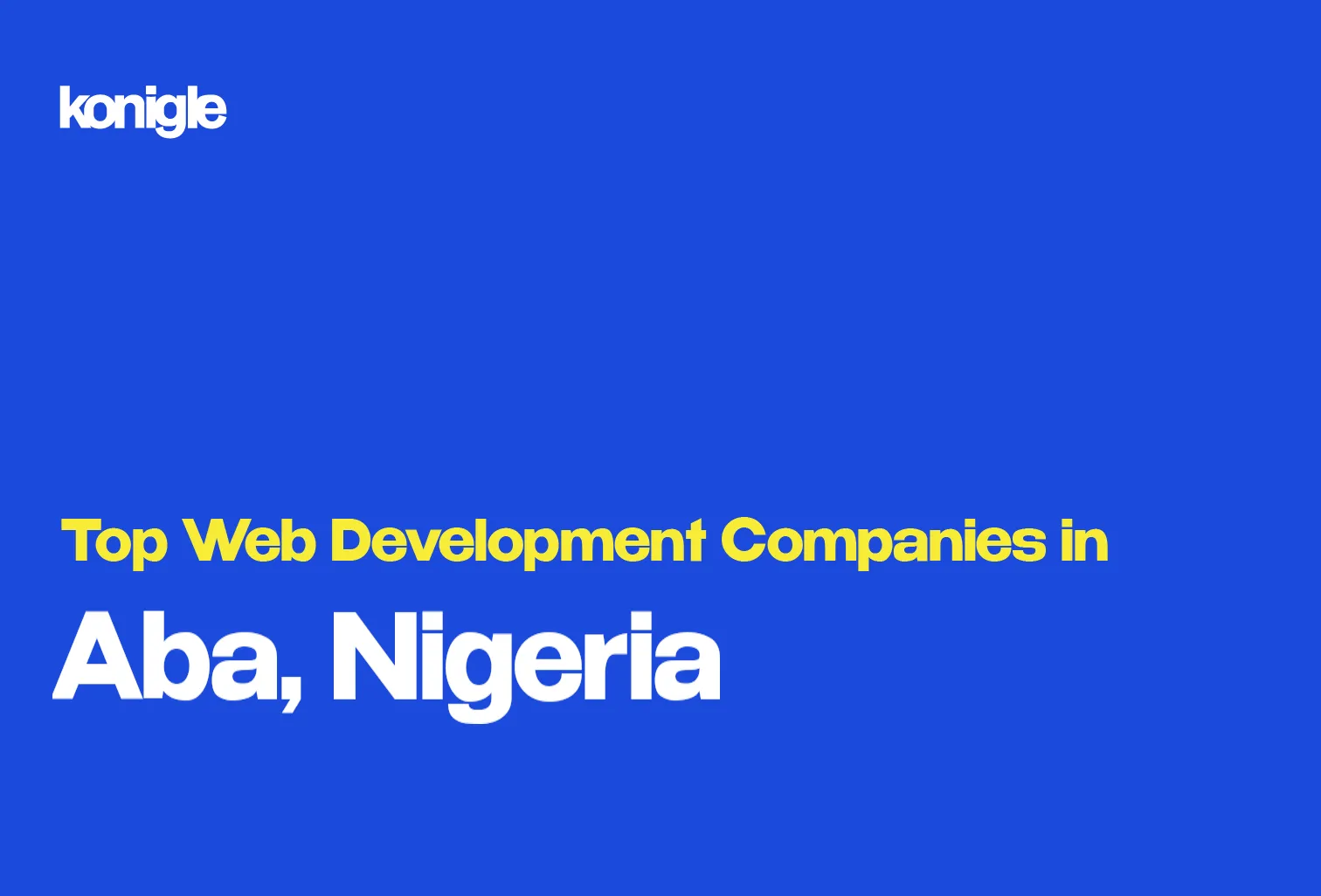 Top 15 Web development companies in Aba, Nigeria