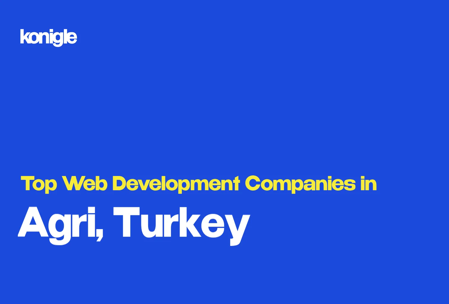 Top 8 Web development companies in Agri, Turkey
