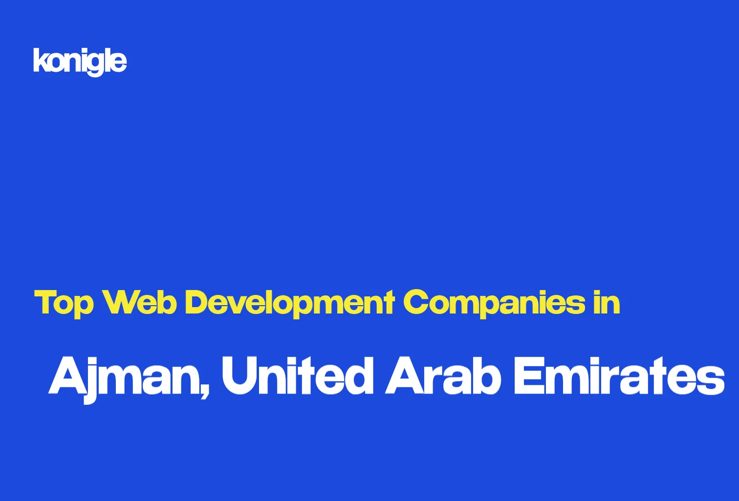 Top 15 Web development companies in `Ajman, United Arab Emirates