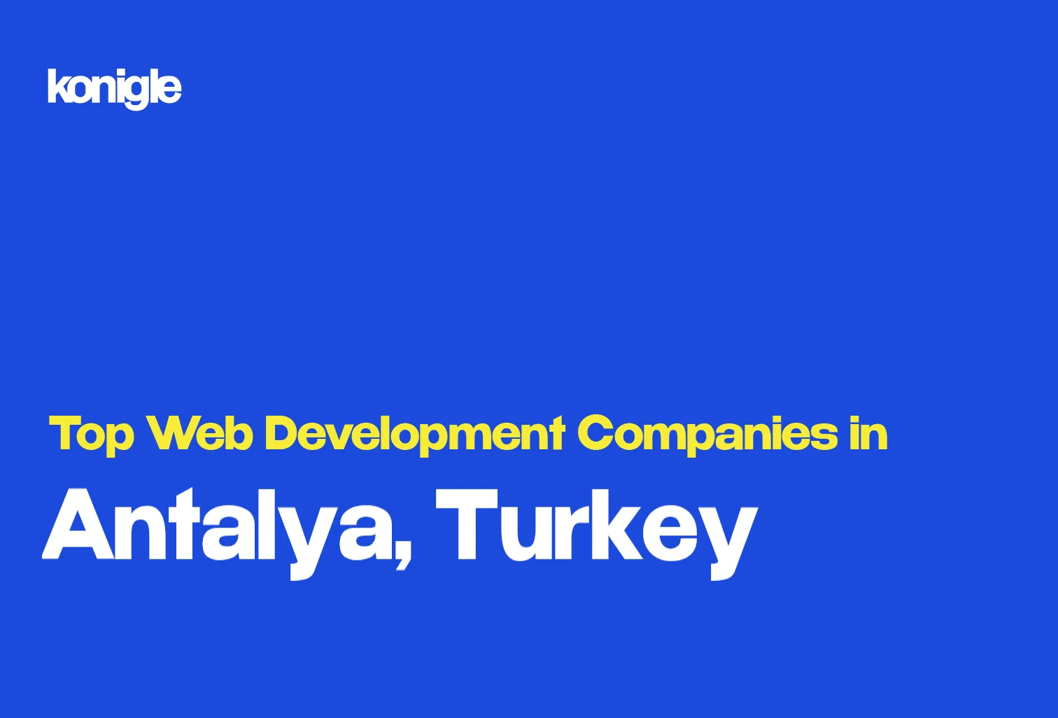 Top 15 Web development companies in Antalya, Turkey
