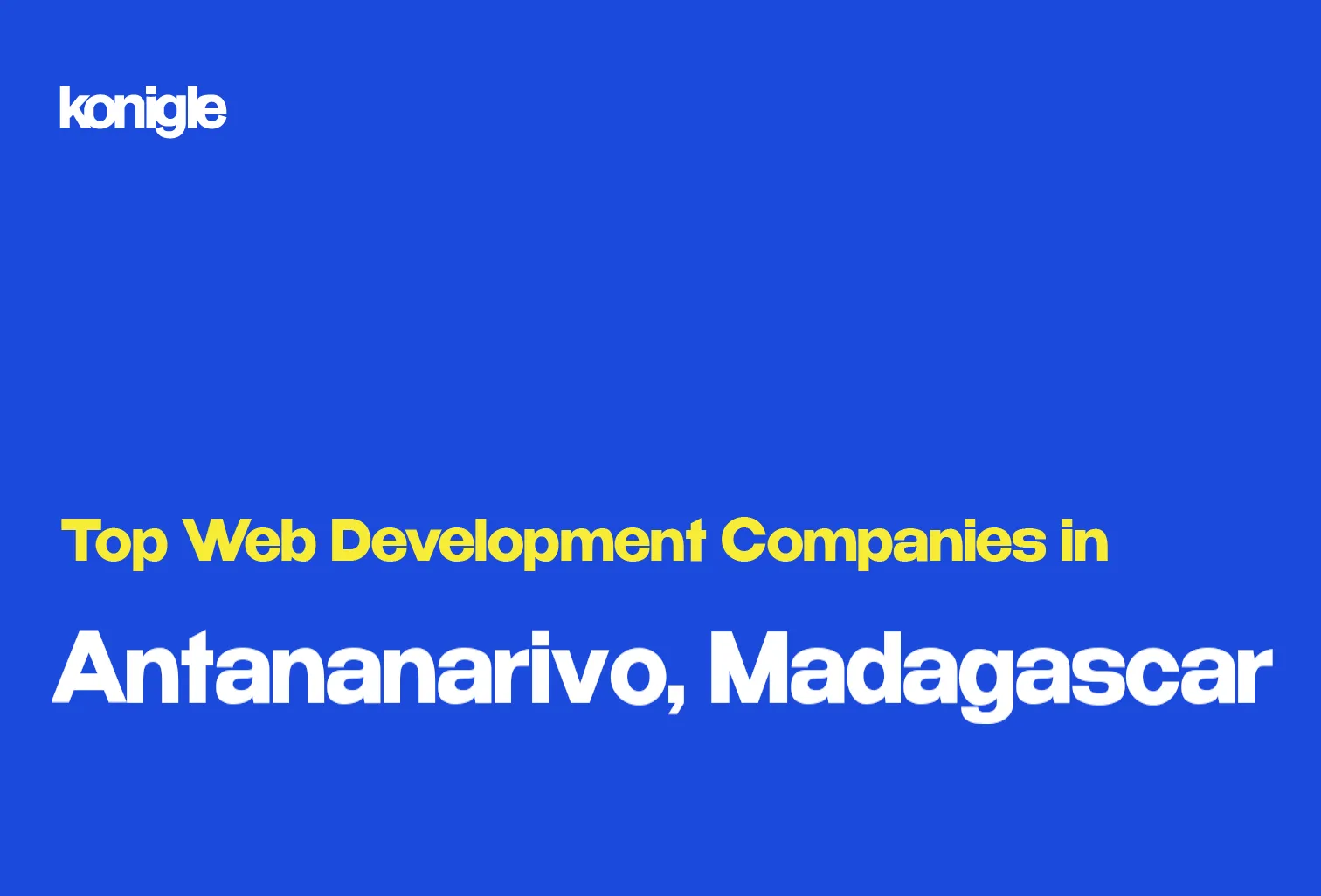 Top 15 Web development companies in Antananarivo, Madagascar