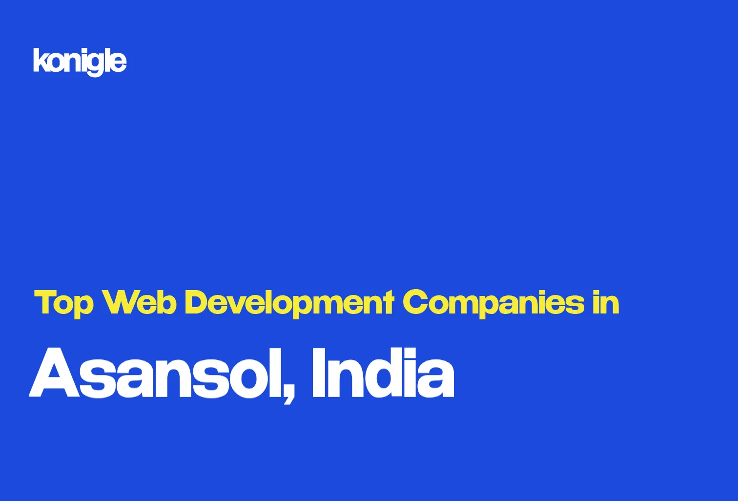 Top 15 Web development companies in Asansol, India