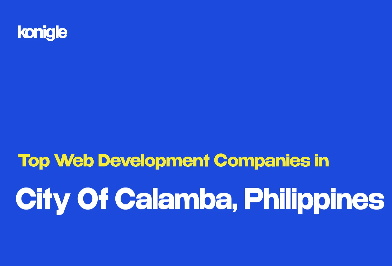 Top 13 Web development companies in City Of Calamba, Philippines