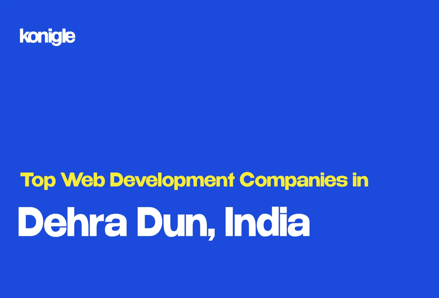 Top 15 Web development companies in Dehra Dun, India