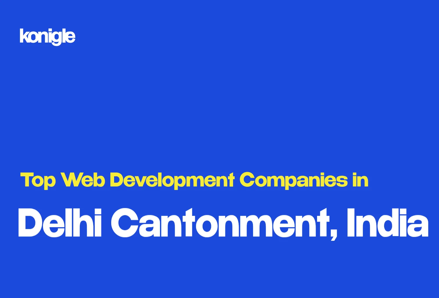 Top 15 Web development companies in Delhi Cantonment, India
