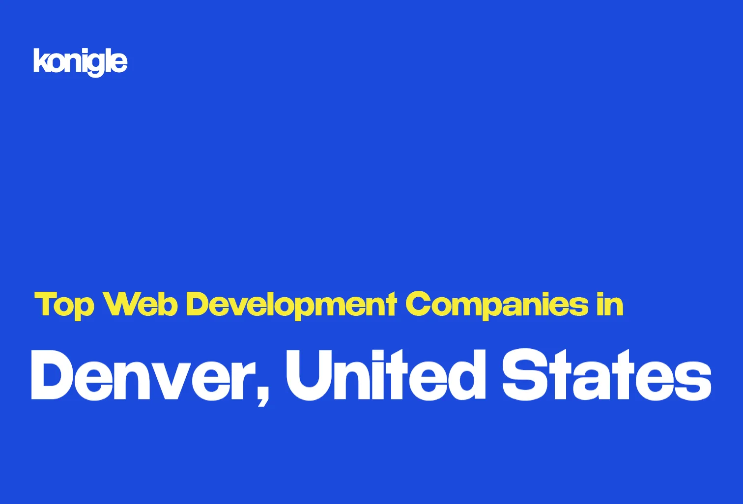Top 15 Web development companies in Denver, United States