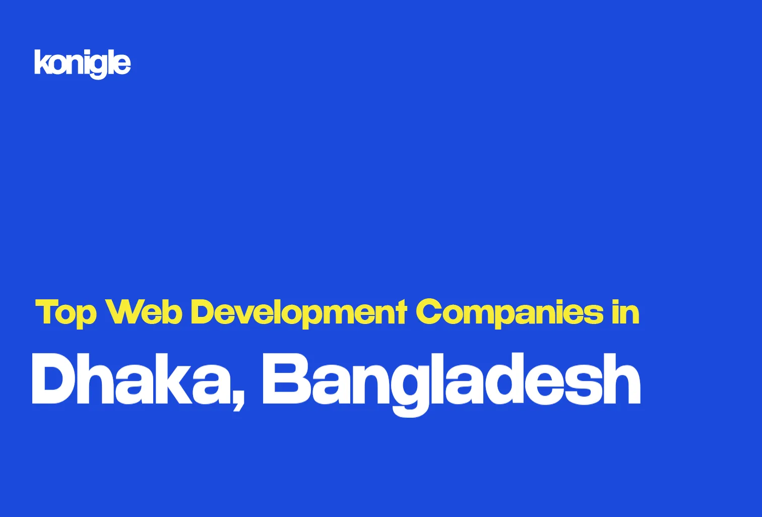 Top 15 Web development companies in Dhaka, Bangladesh