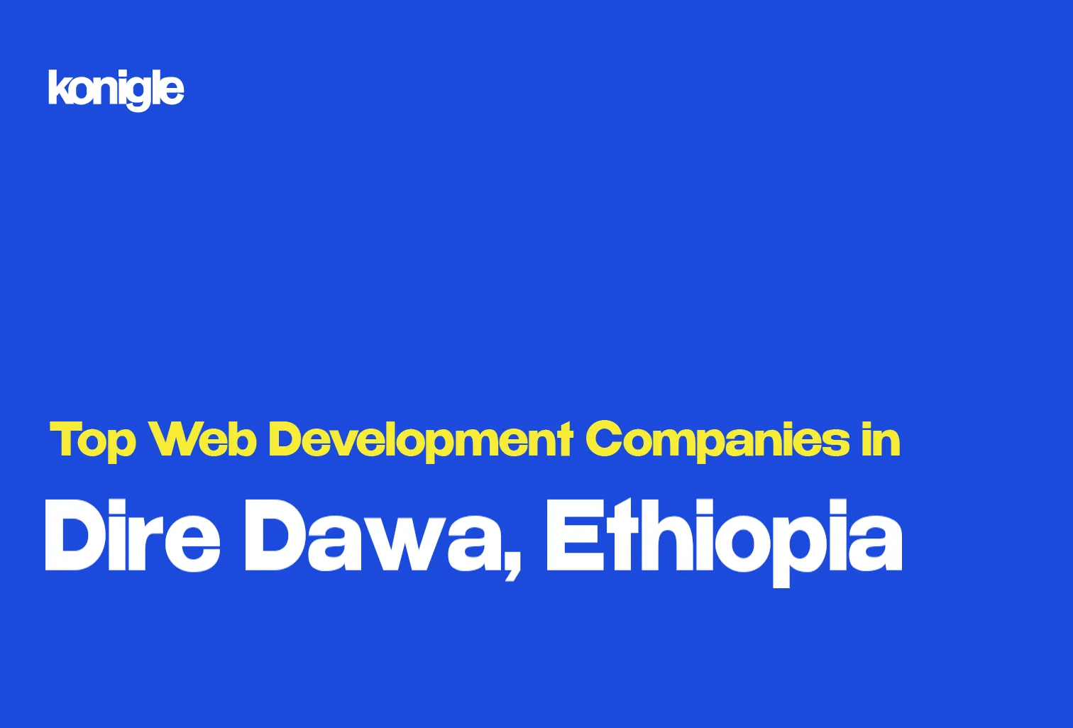Top 8 Web development companies in Dire Dawa, Ethiopia