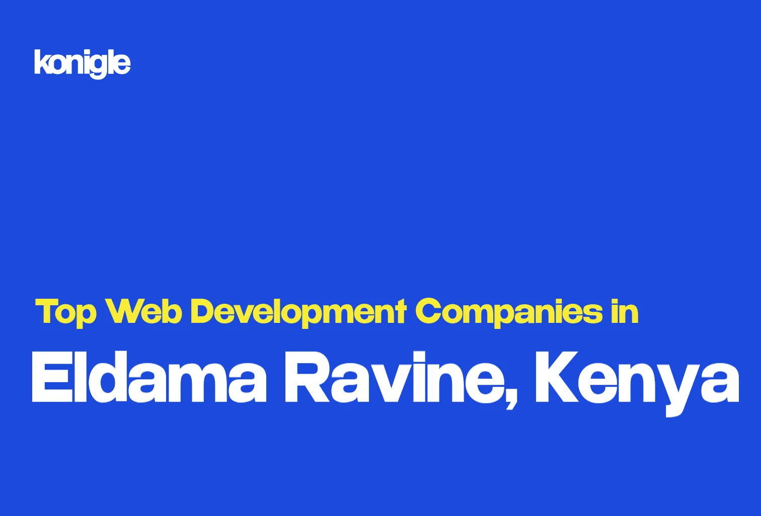 Top 15 Web development companies in Eldama Ravine, Kenya