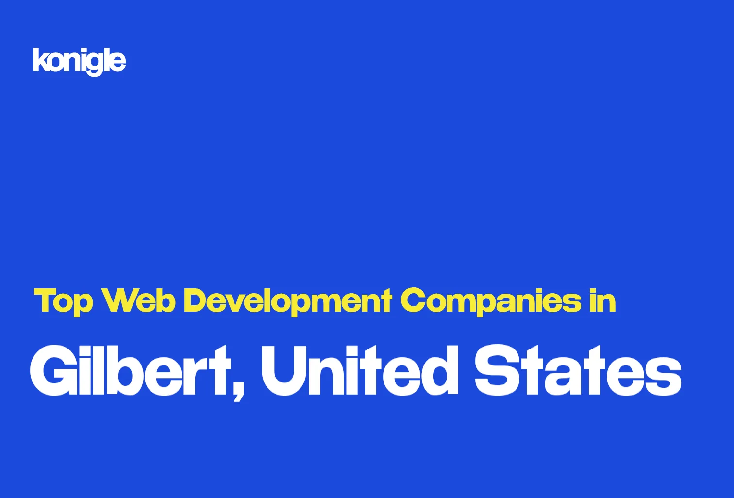 Top 15 Web development companies in Gilbert, United States