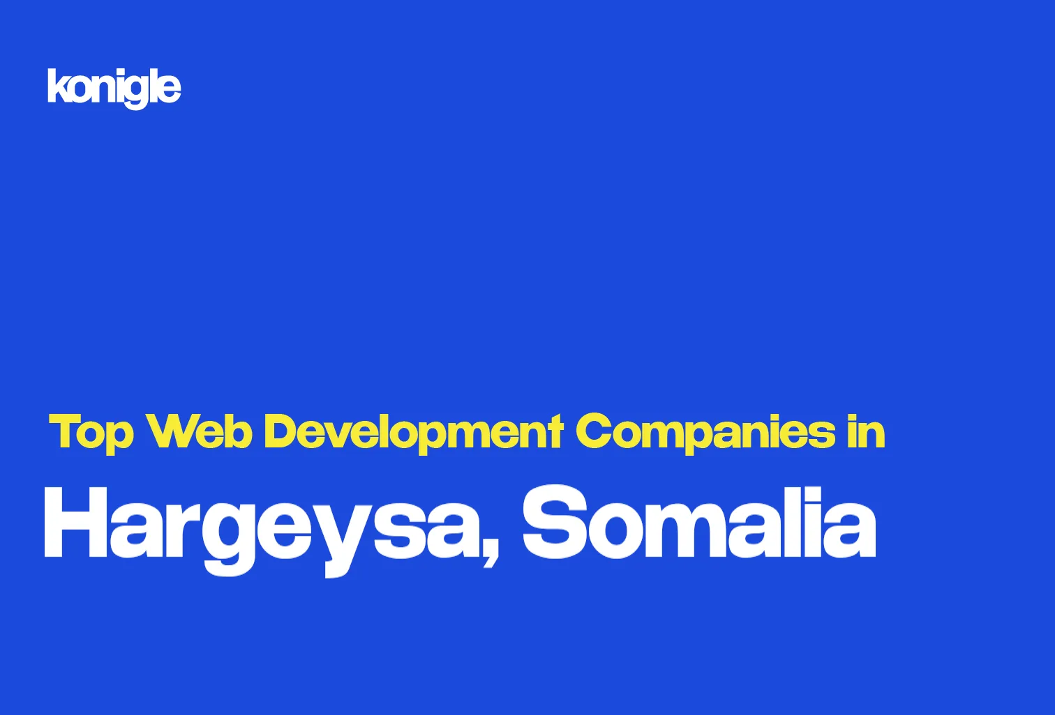 Top 15 Web development companies in Hargeysa, Somalia