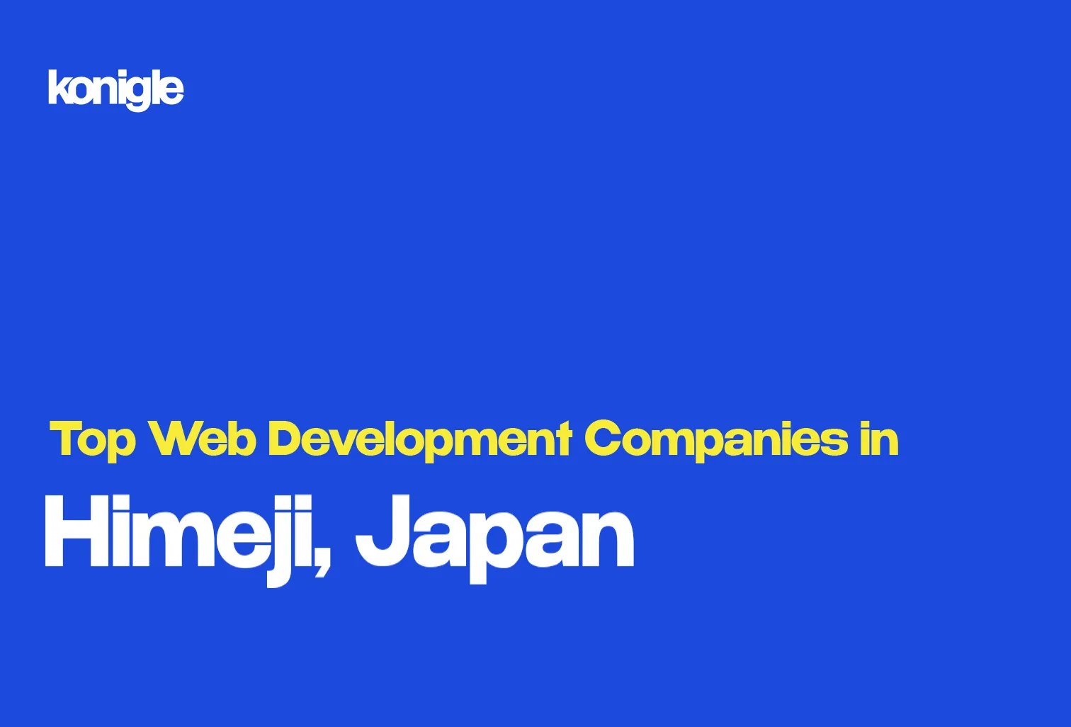 Top 15 Web development companies in Himeji, Japan