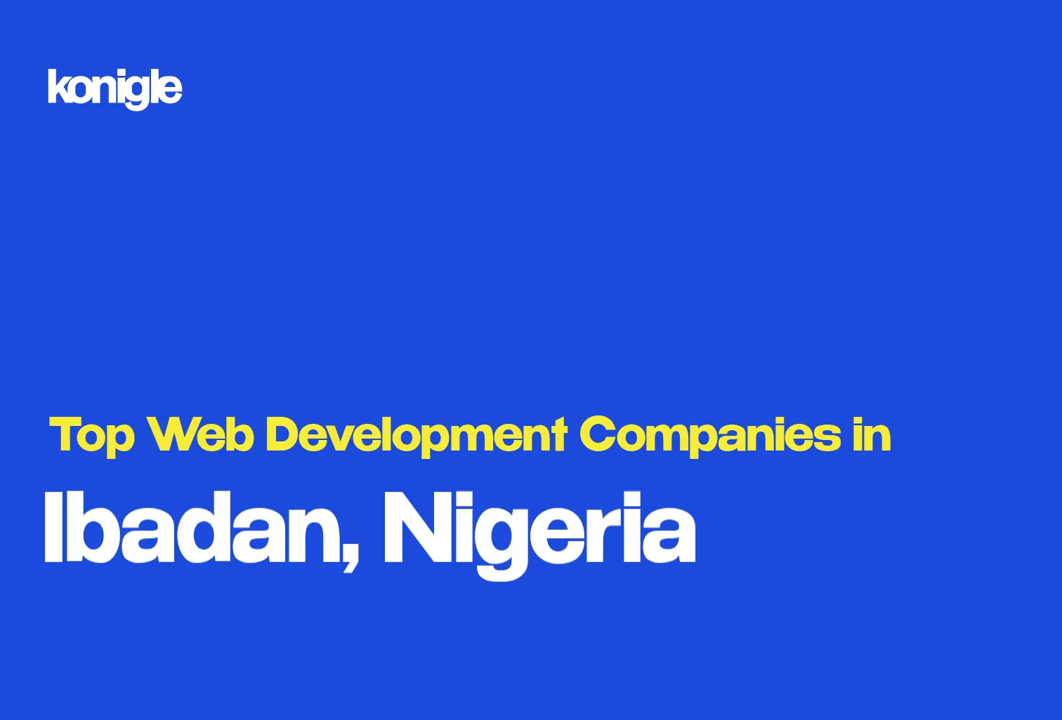 Top 15 Web development companies in Ibadan, Nigeria