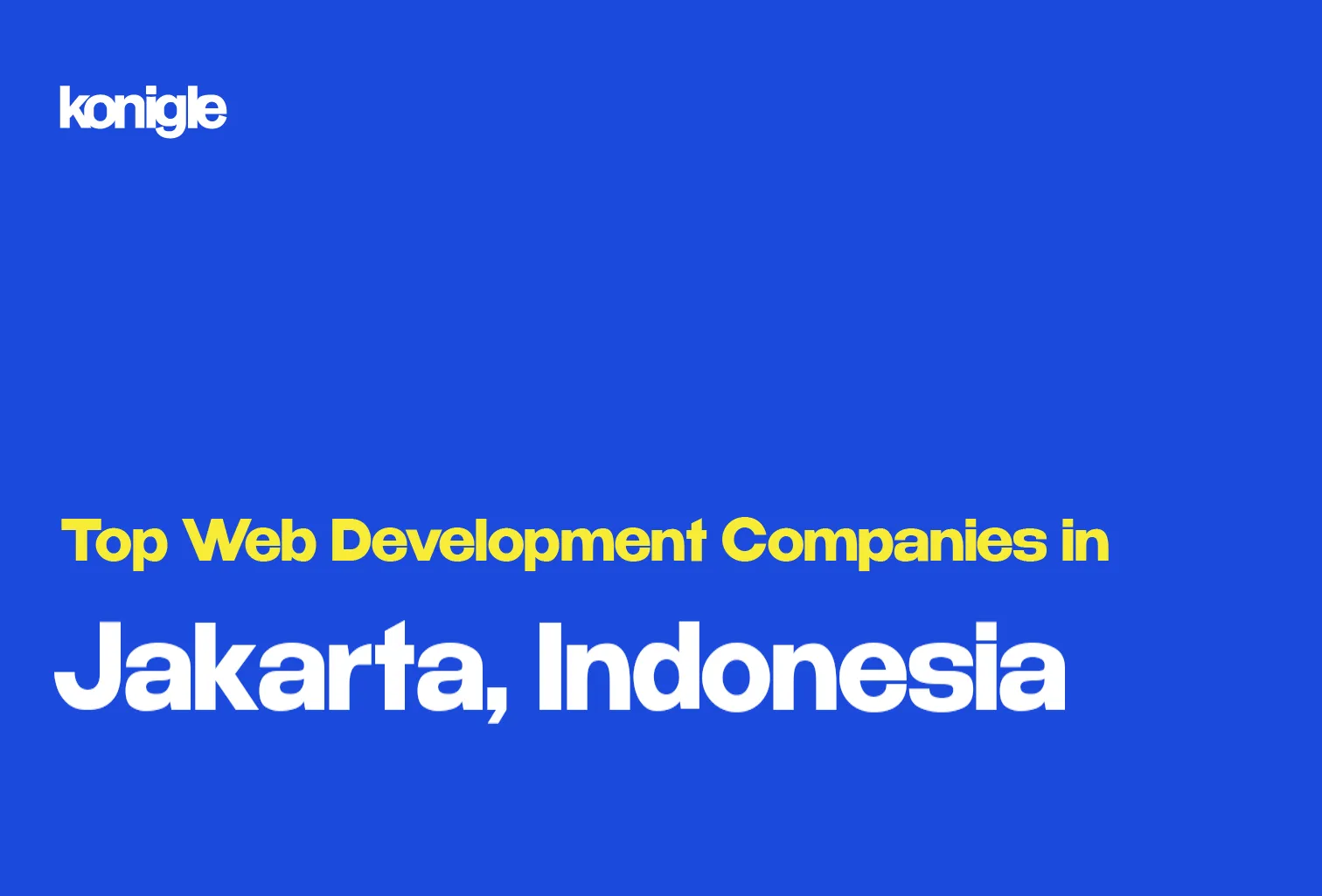 Top 15 Web development companies in Jakarta, Indonesia