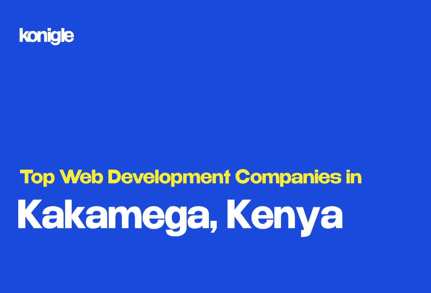 Top 15 Web development companies in Kakamega, Kenya