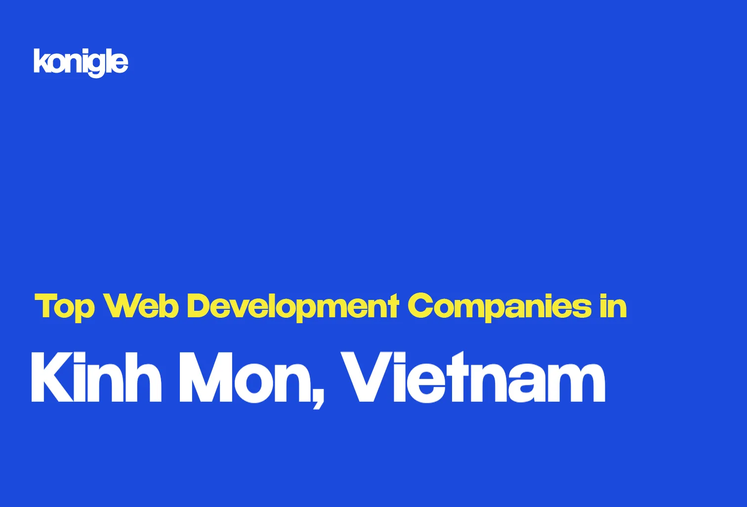 Top 15 Web development companies in Kinh Mon, Vietnam