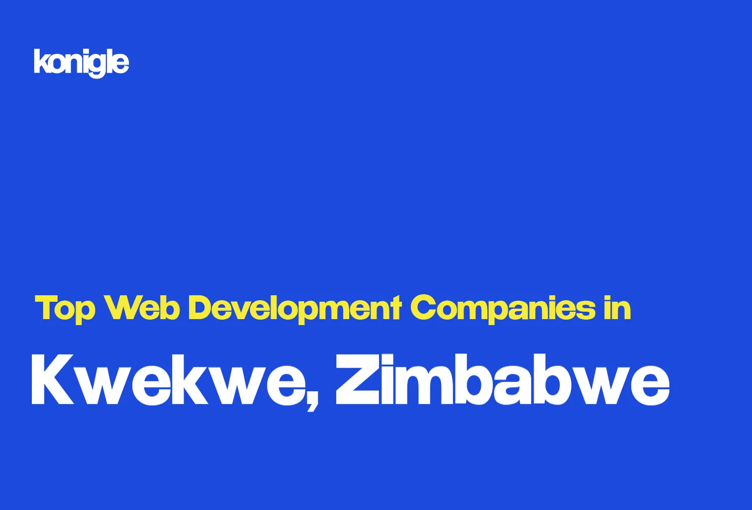 Top 7 Web development companies in Kwekwe, Zimbabwe