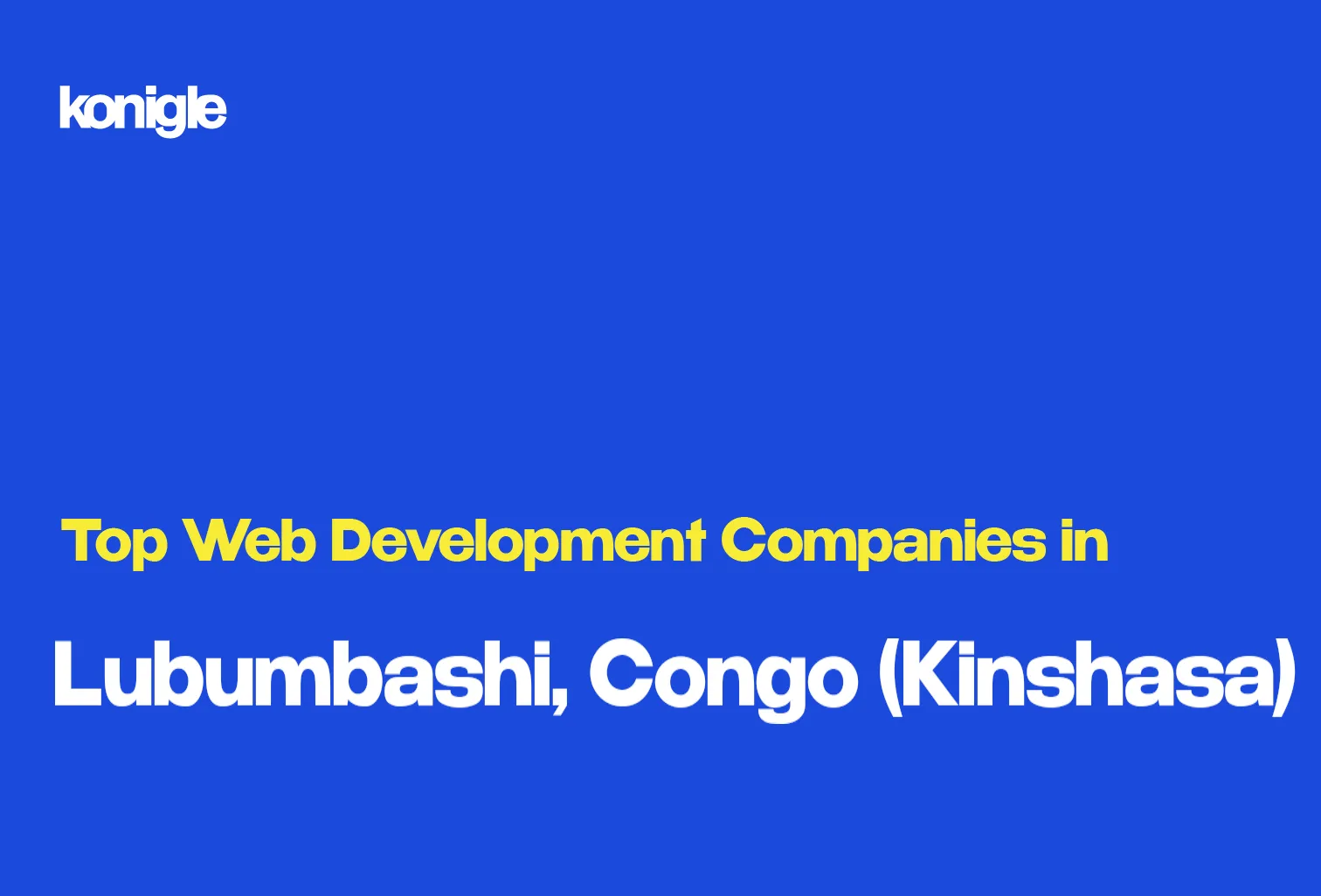 Top 15 Web development companies in Lubumbashi, Congo (Kinshasa)