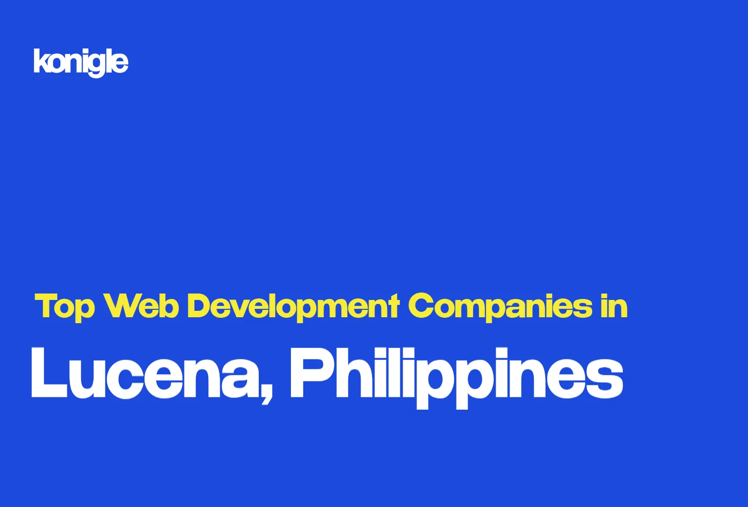 Top 15 Web development companies in Lucena, Philippines