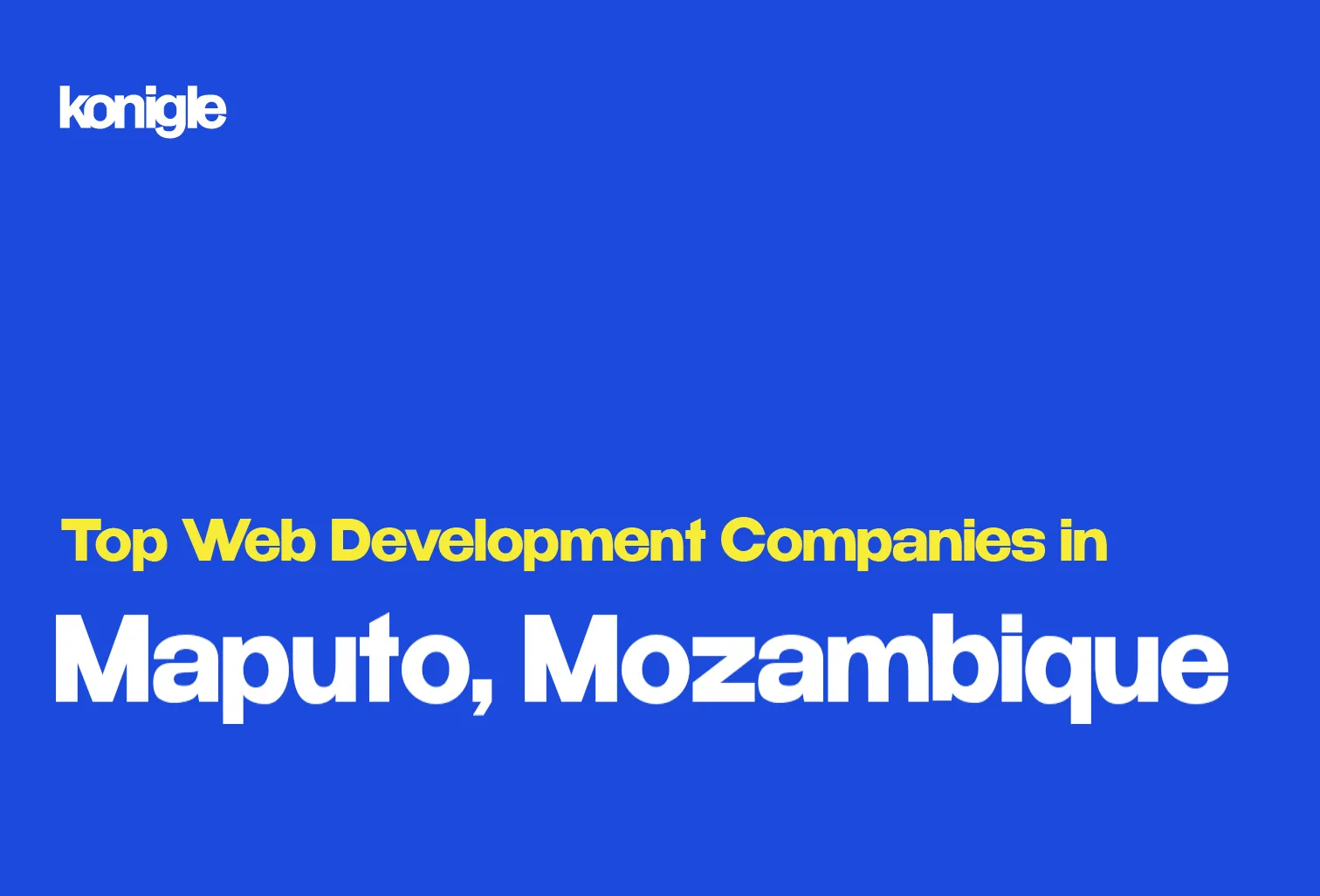 Top 15 Web development companies in Maputo, Mozambique