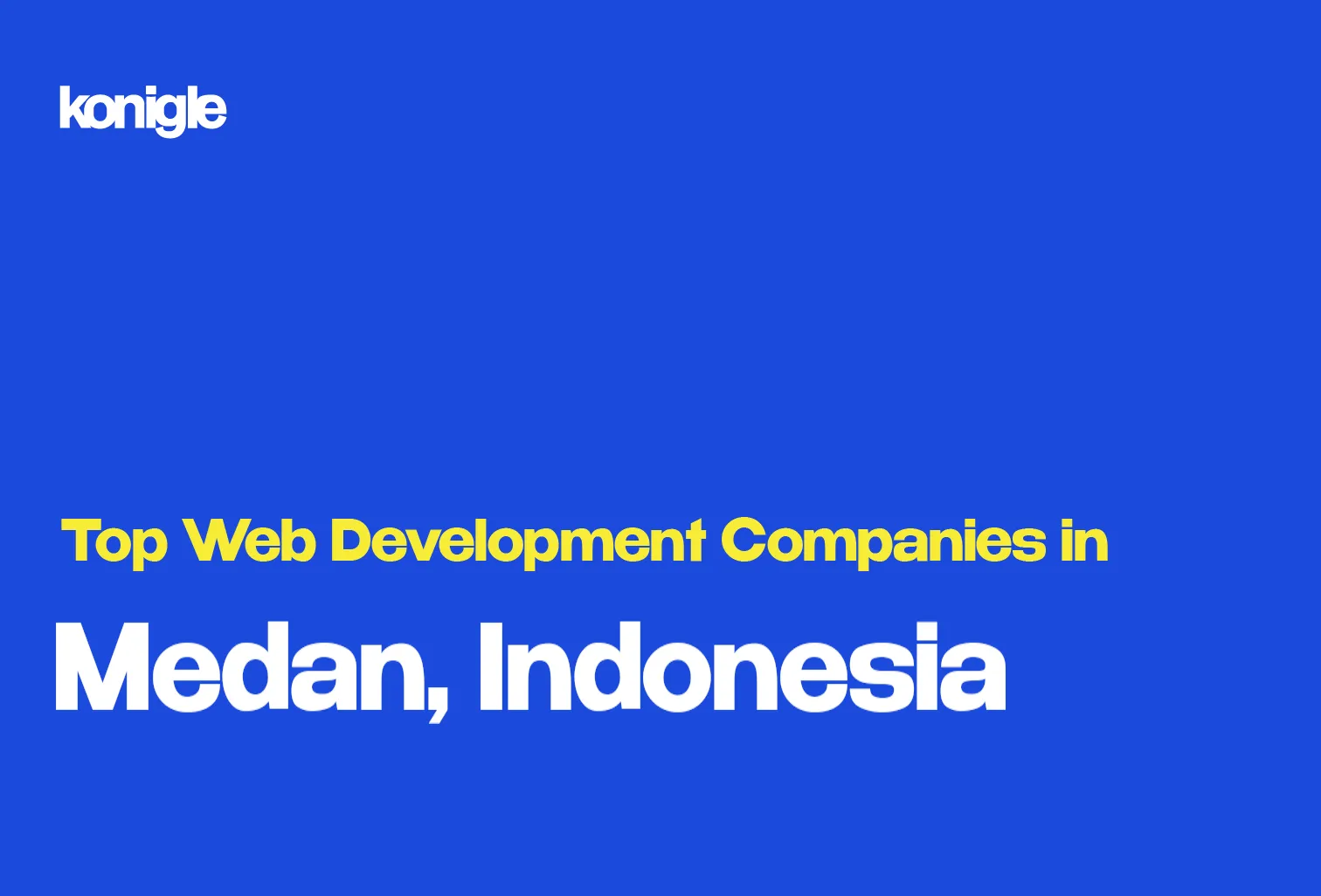 Top 15 Web development companies in Medan, Indonesia