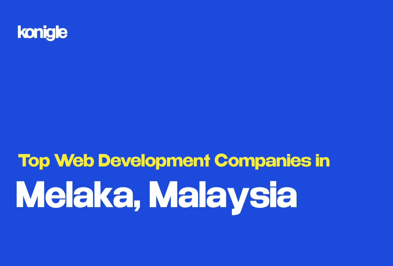 Top 15 Web Development Companies In Melaka Malaysia