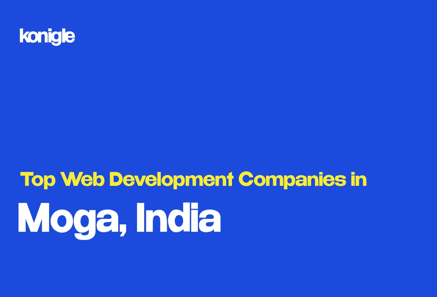 Top 15 Web development companies in Moga, India