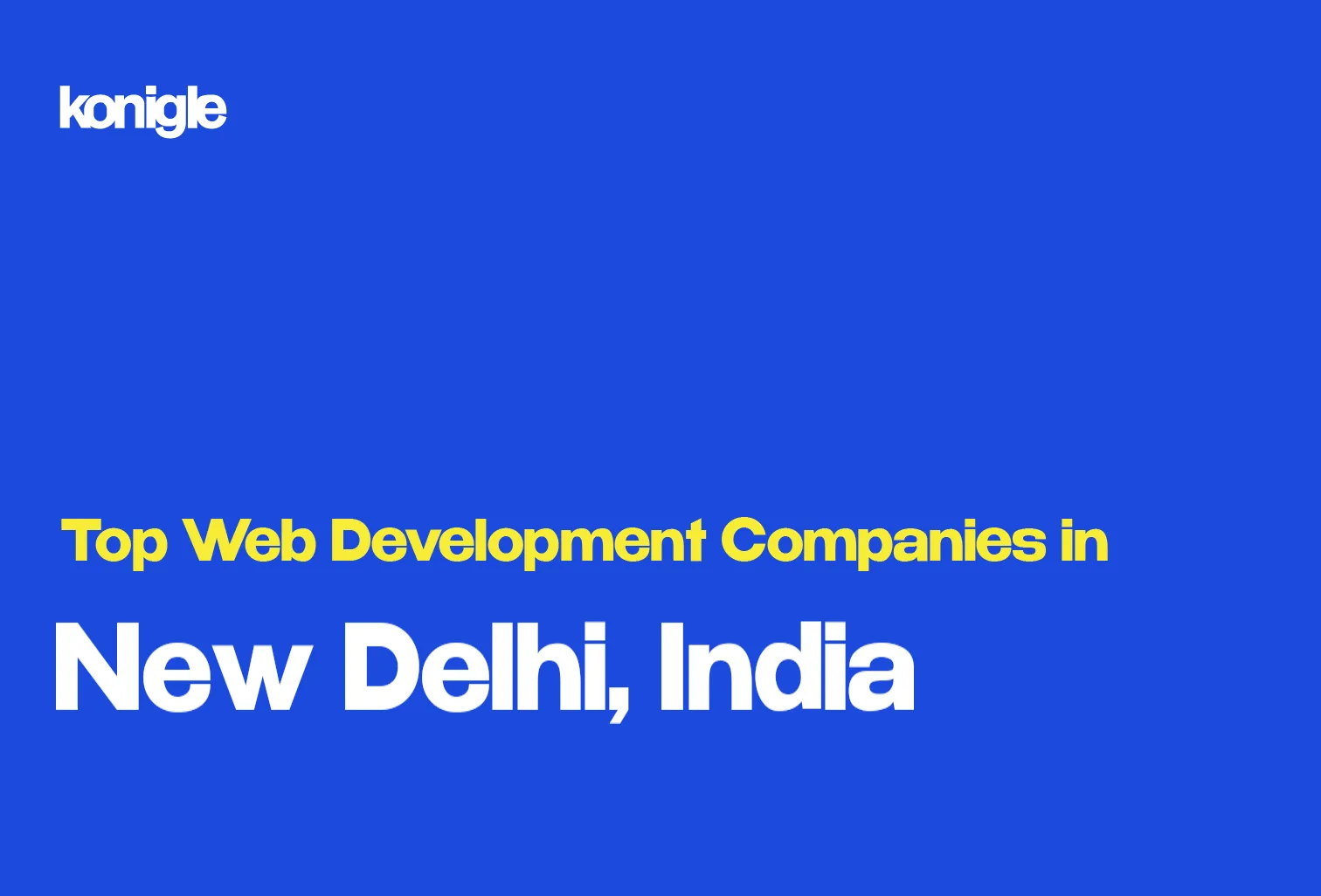 Top 15 Web development companies in New Delhi, India