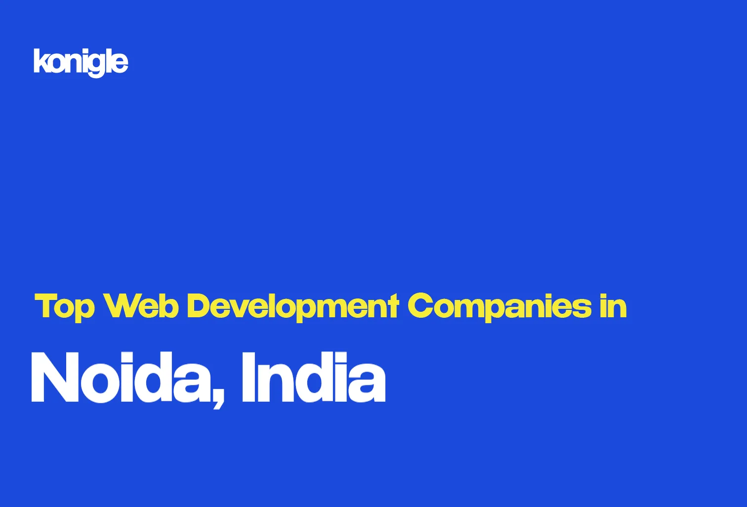 Top 15 Web development companies in Noida, India