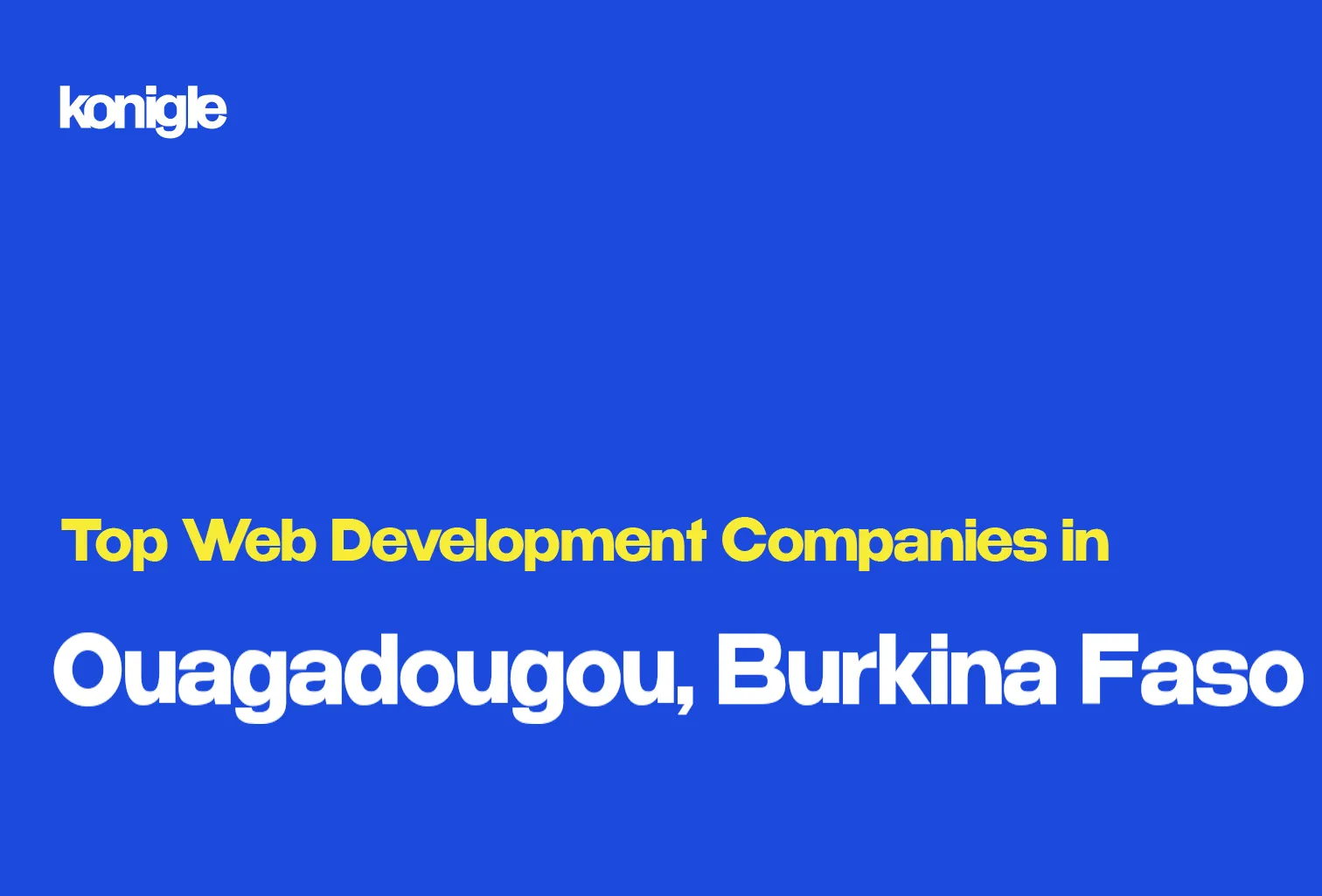 Top 15 Web development companies in Ouagadougou, Burkina Faso
