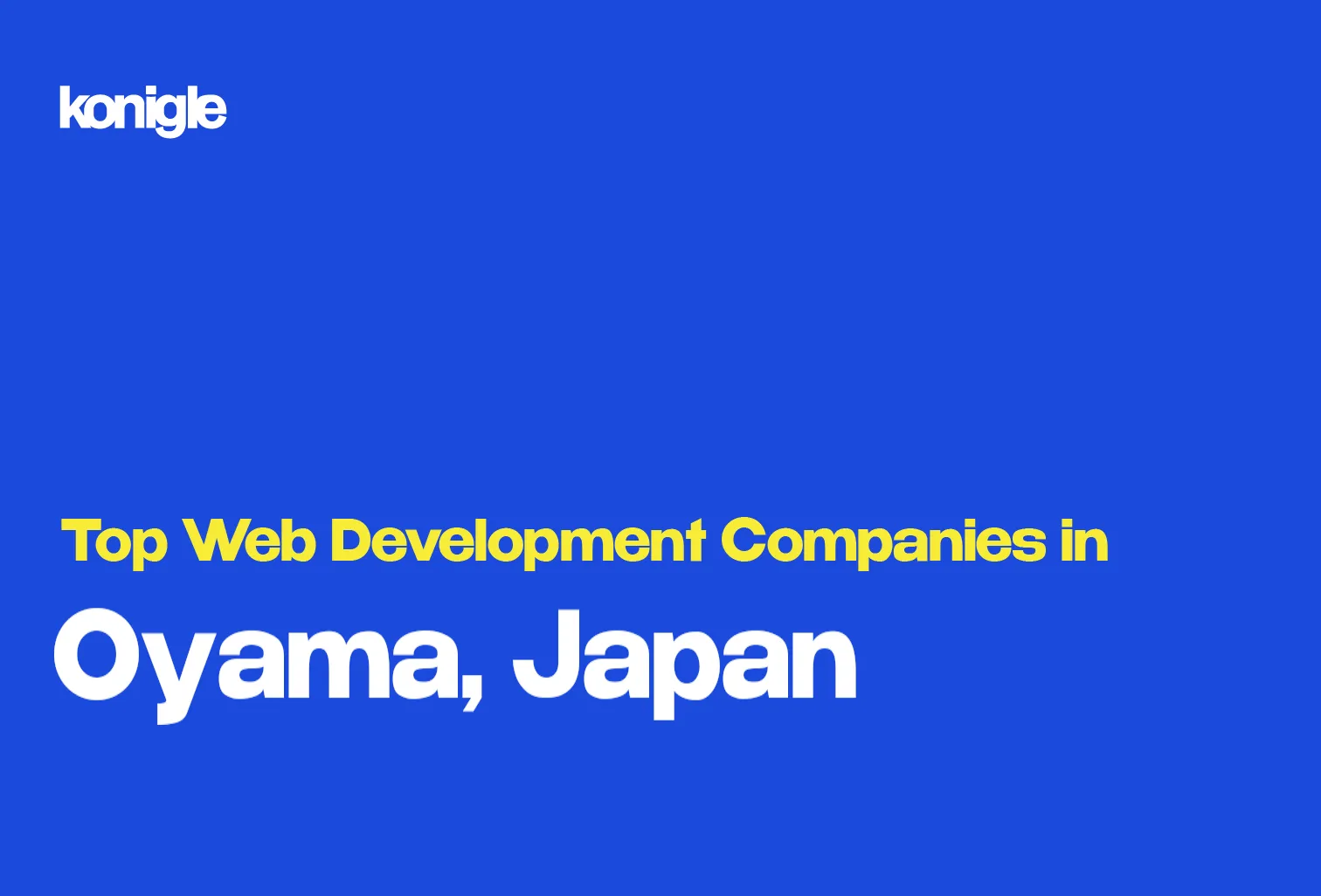 Top 15 Web development companies in Oyama, Japan