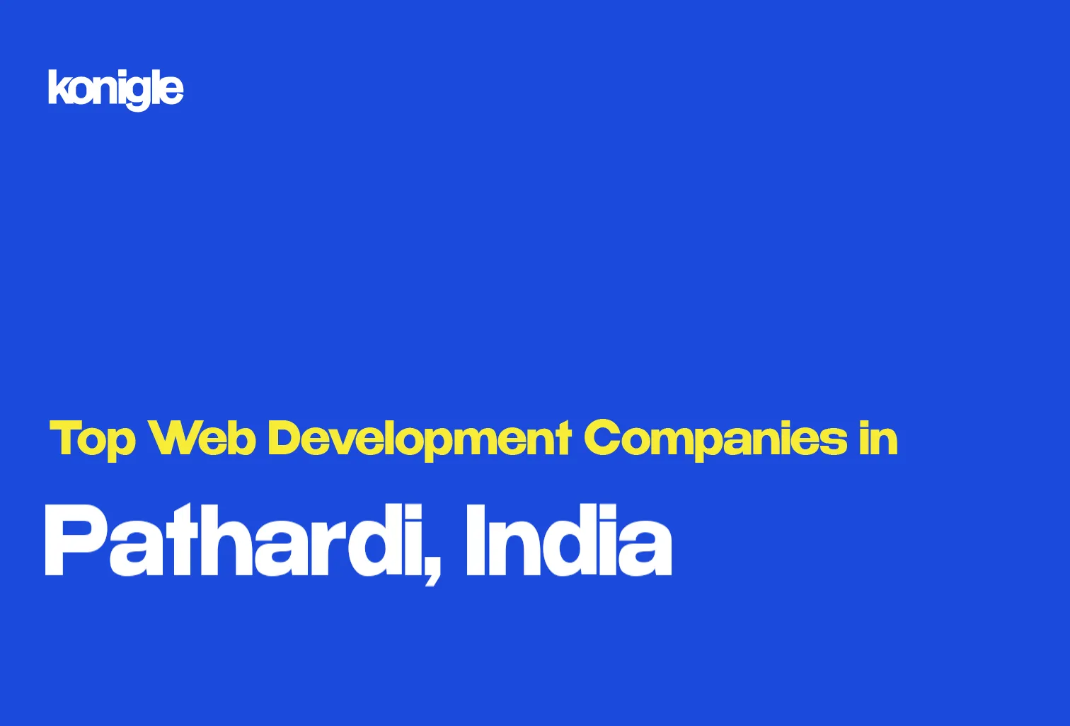 Top 3 Web development companies in Pathardi, India