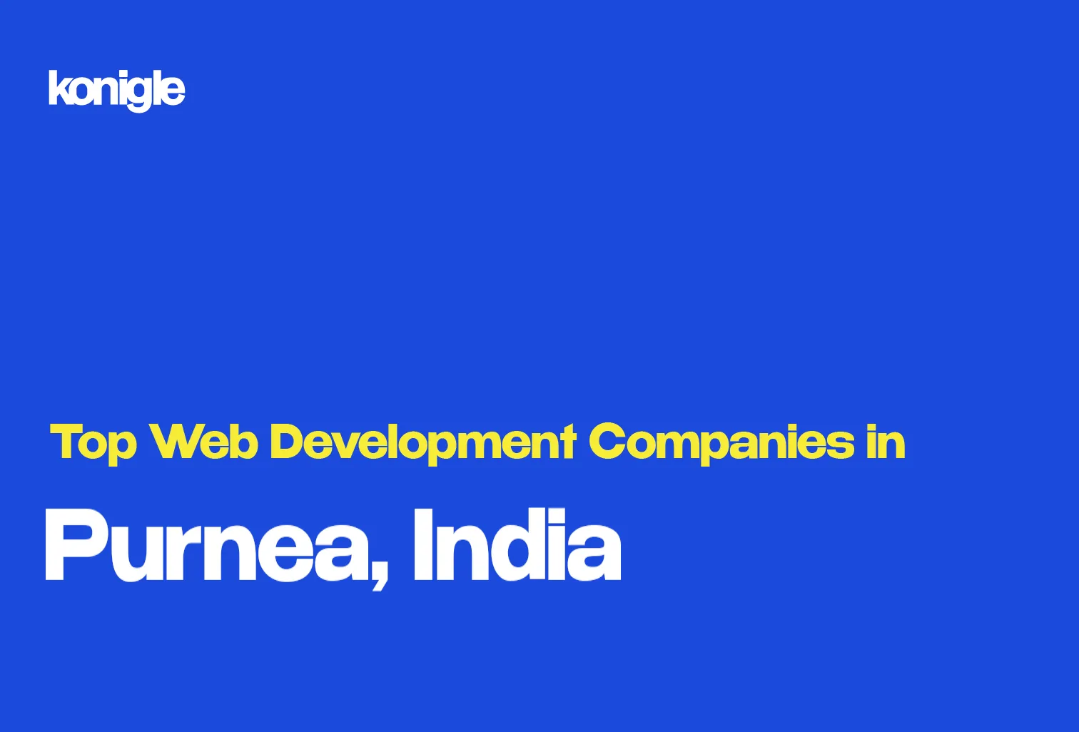 Top 15 Web development companies in Purnea, India