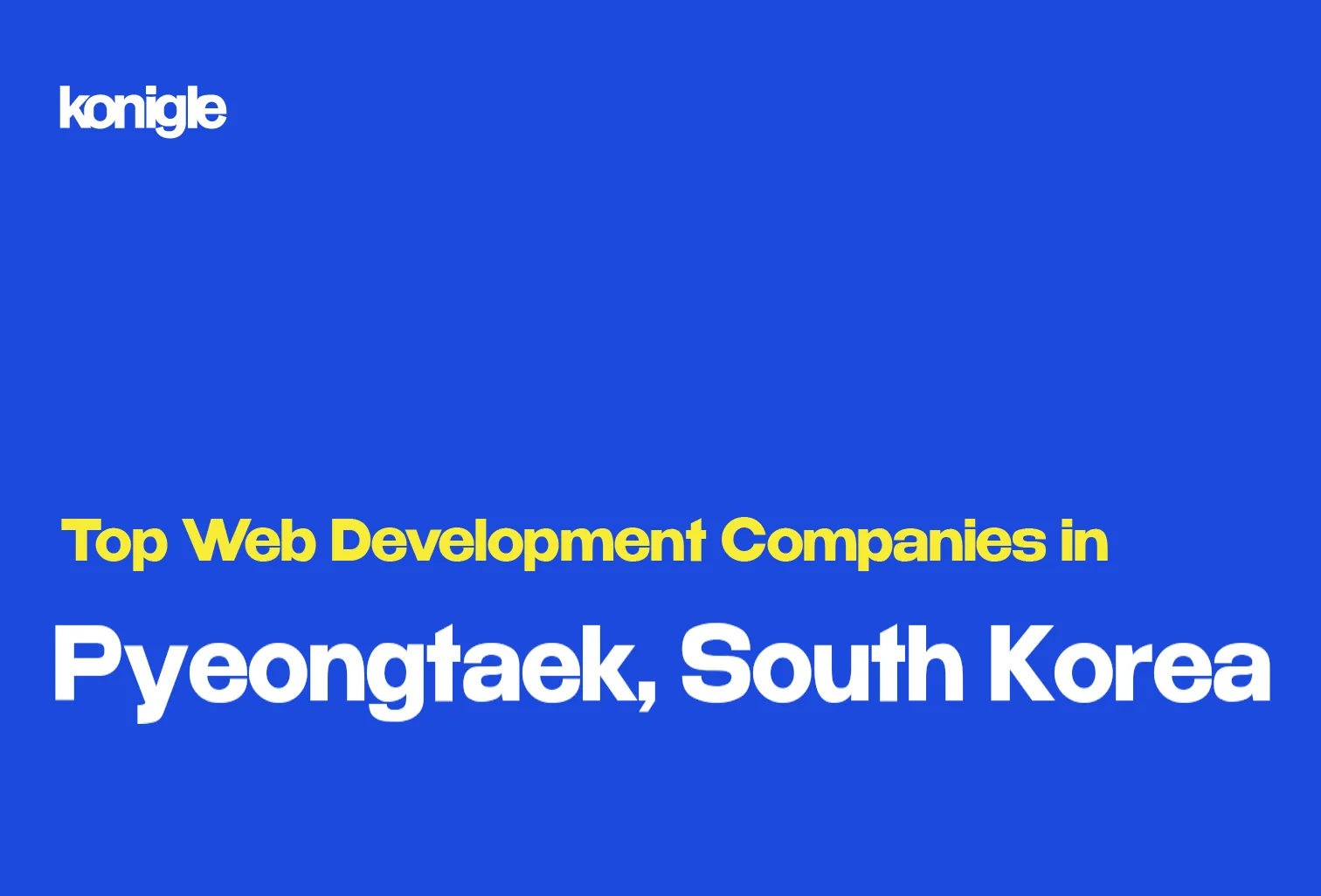 Top 15 Web development companies in Pyeongtaek, South Korea