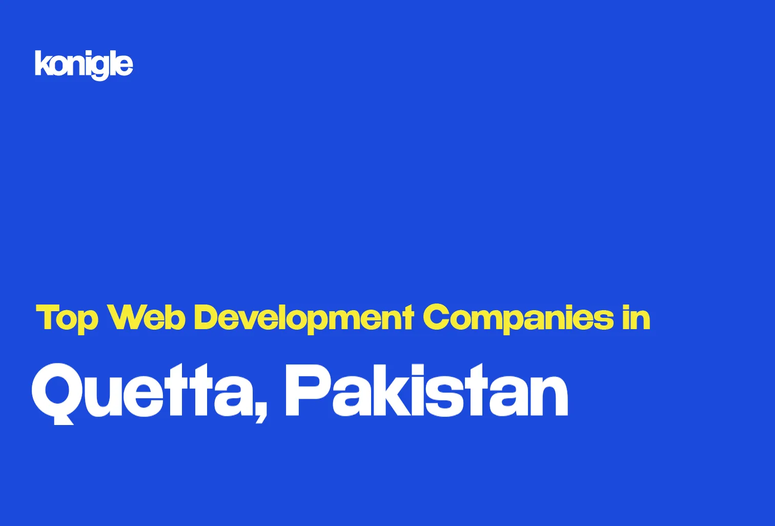 Top 15 Web development companies in Quetta, Pakistan