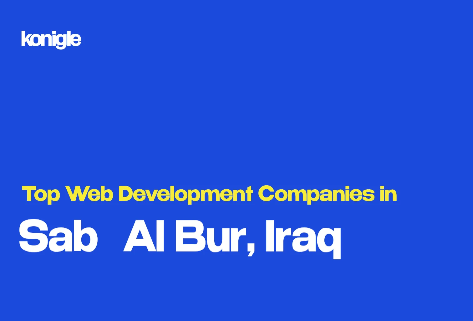 Top 15 Web development companies in Sab` Al Bur, Iraq