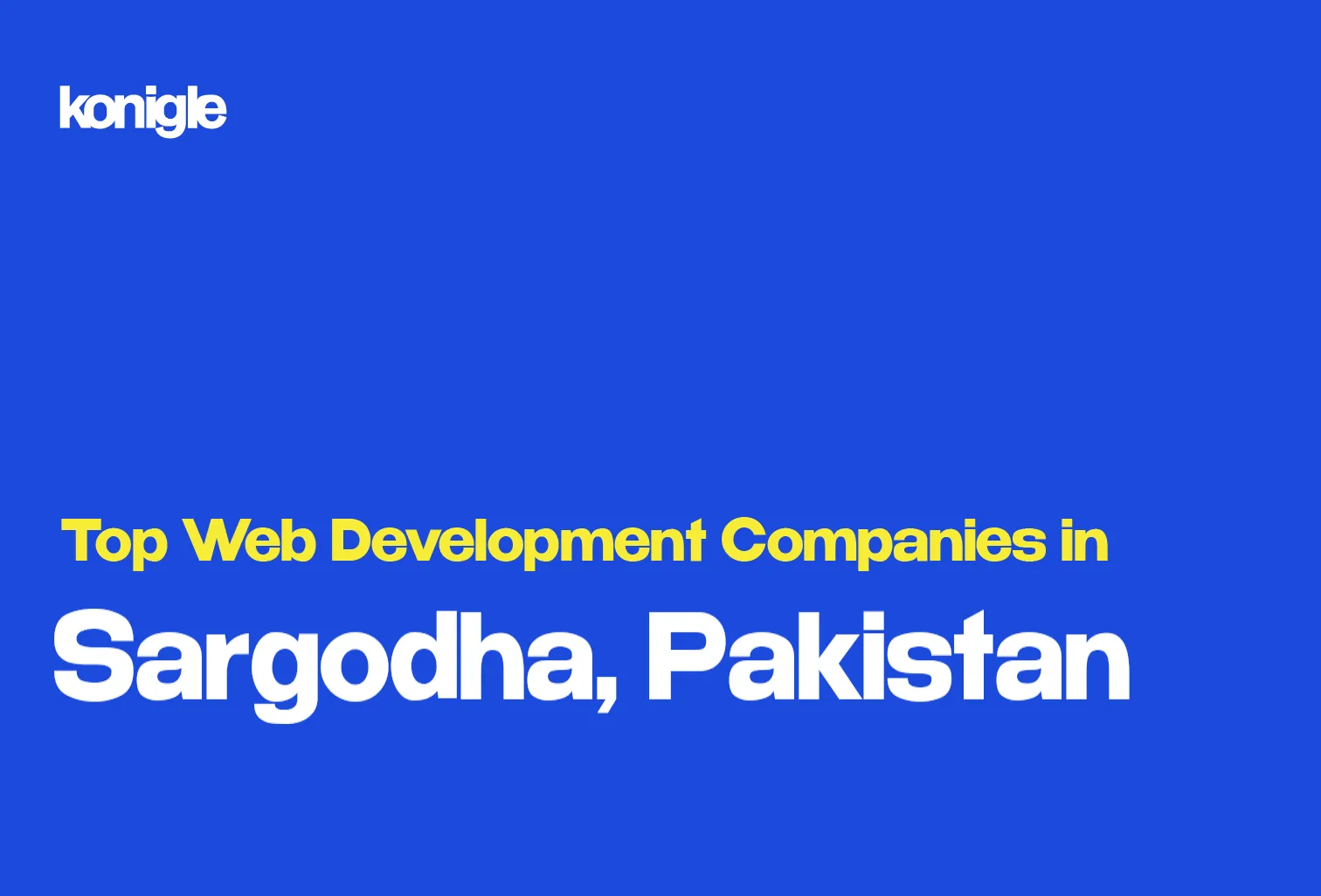 Top 15 Web development companies in Sargodha, Pakistan
