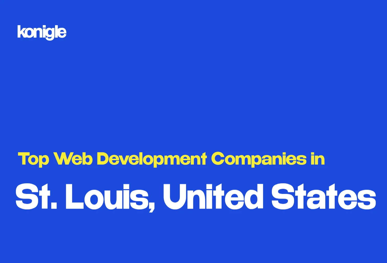 Top 15 Web development companies in St. Louis, United States