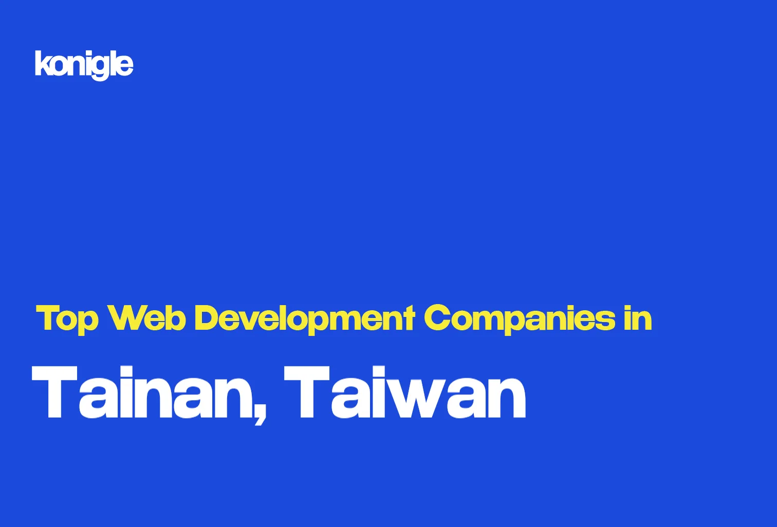 Top 10 Web development companies in Tainan, Taiwan