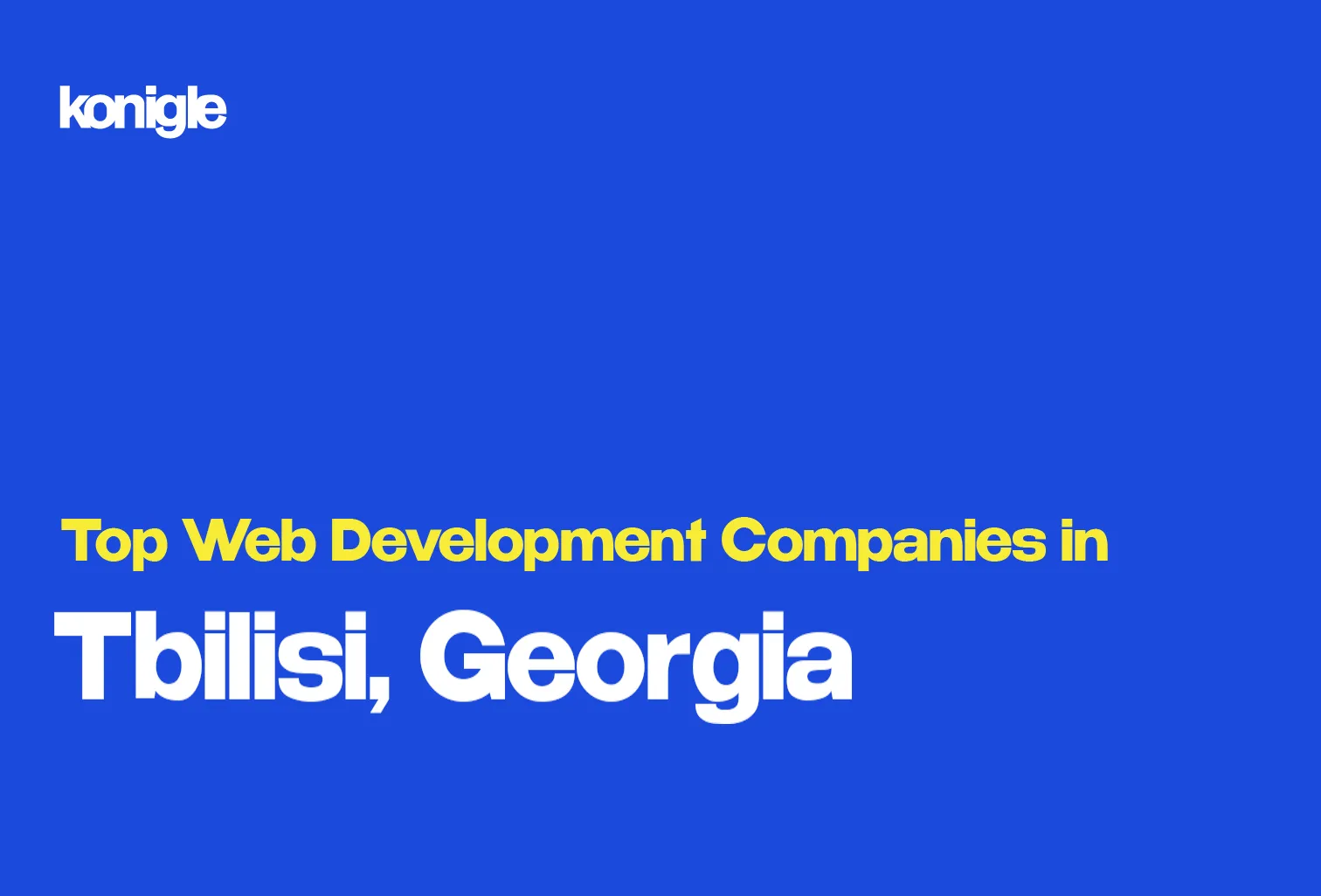 Top 15 Web development companies in Tbilisi, Georgia