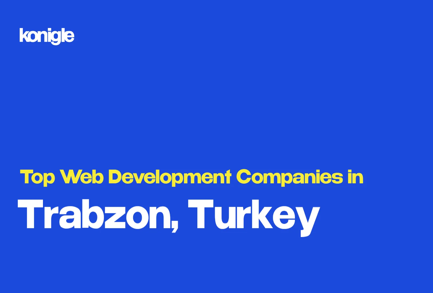 Top 15 Web development companies in Trabzon, Turkey