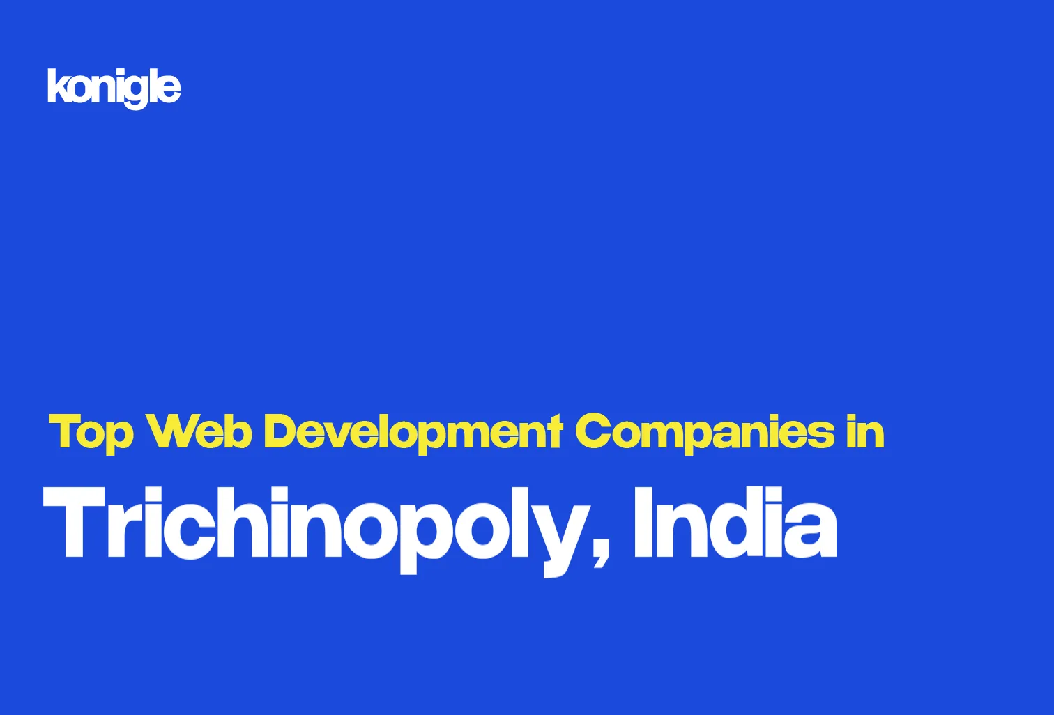Top 15 Web development companies in Trichinopoly, India