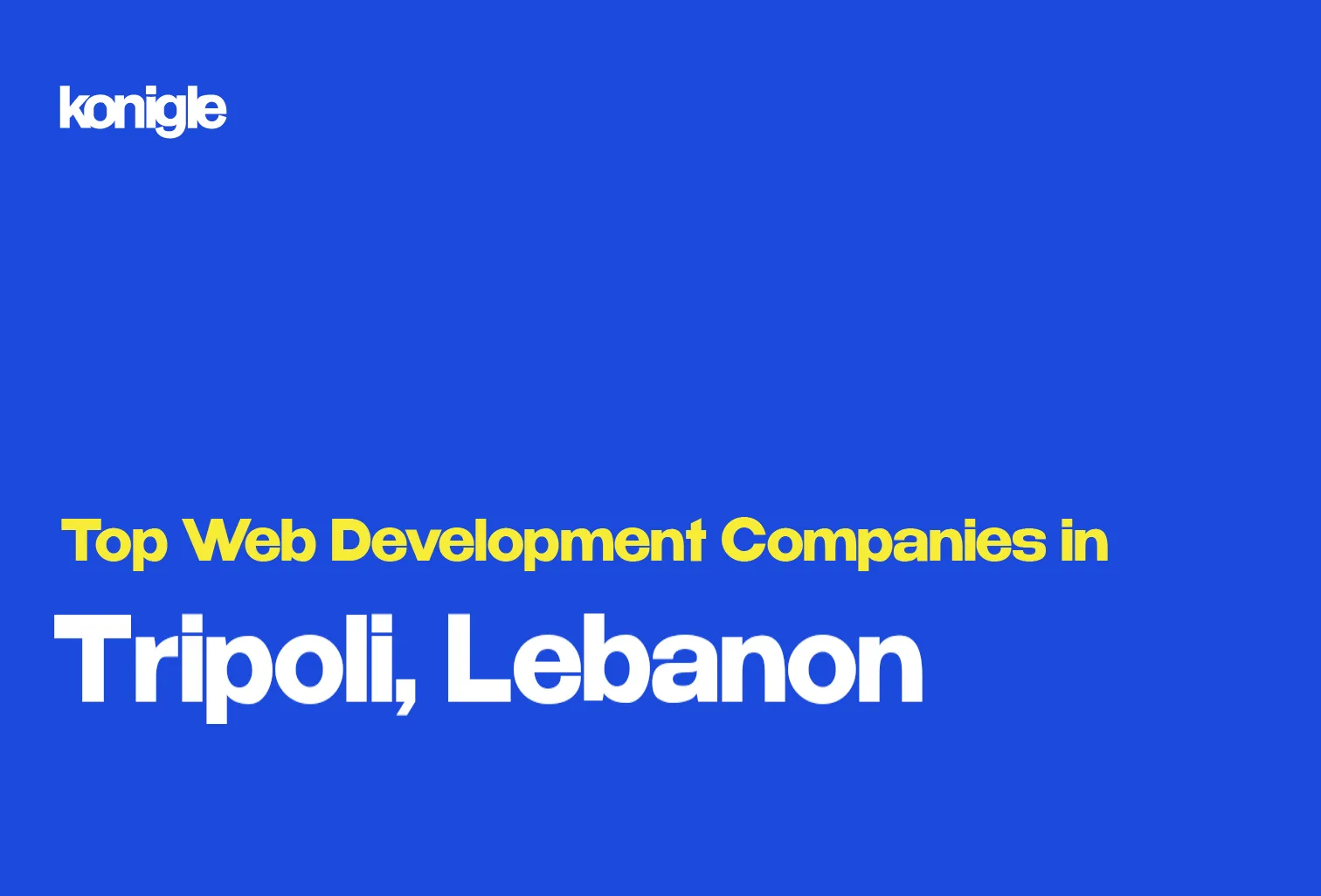 Top 15 Web development companies in Tripoli, Lebanon