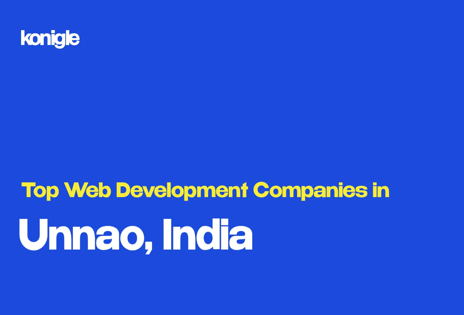 Top 15 Web development companies in Unnao, India