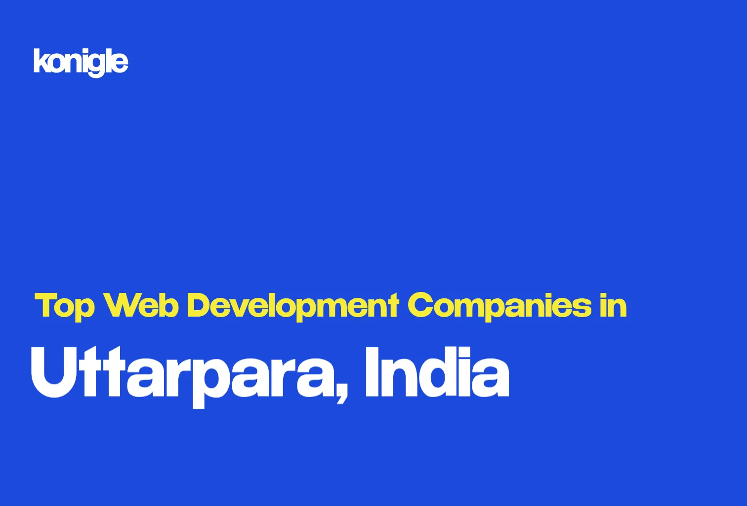 Top 15 Web development companies in Uttarpara, India