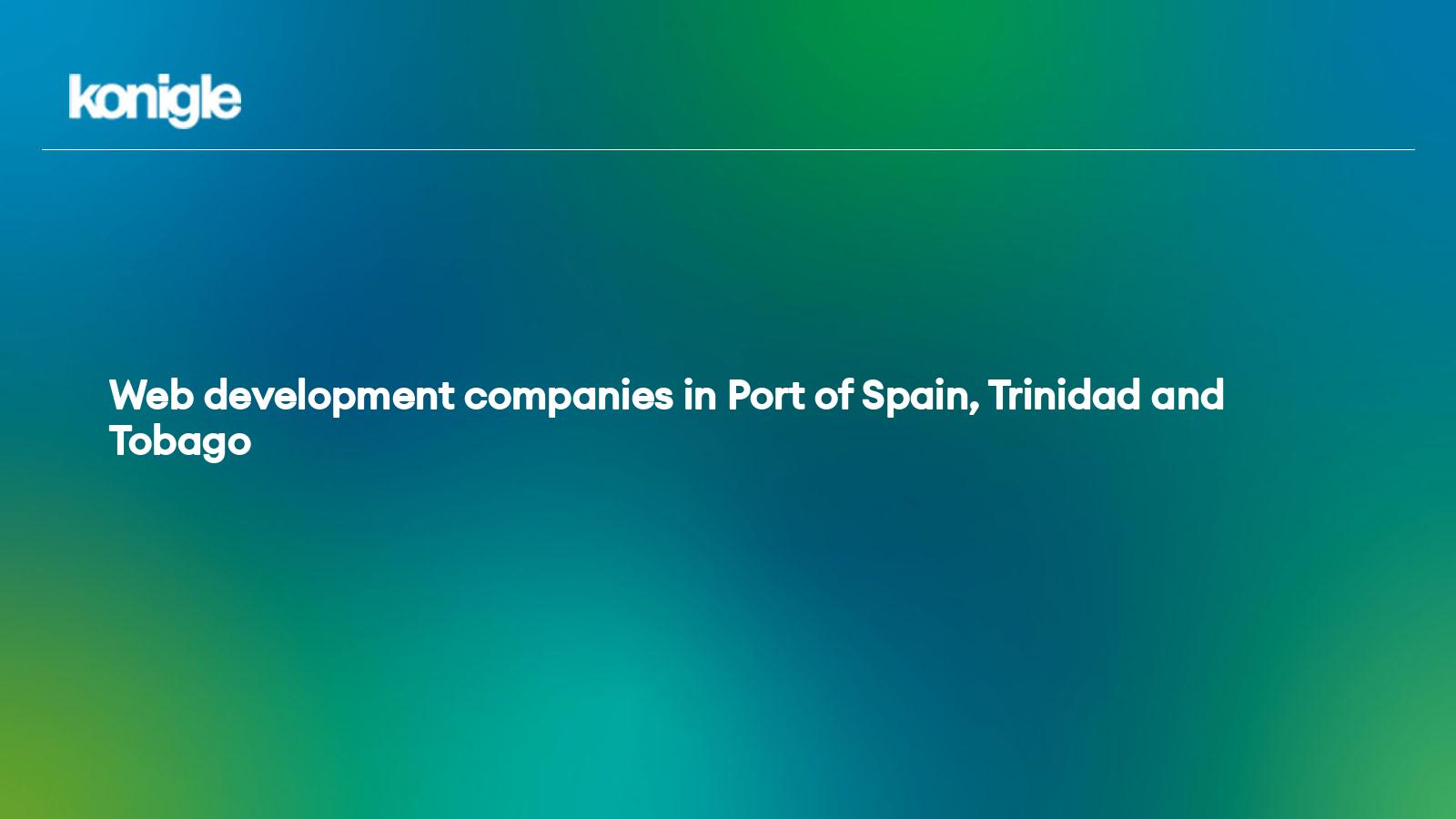 Top 15 Web development companies in Port of Spain, Trinidad and Tobago ...